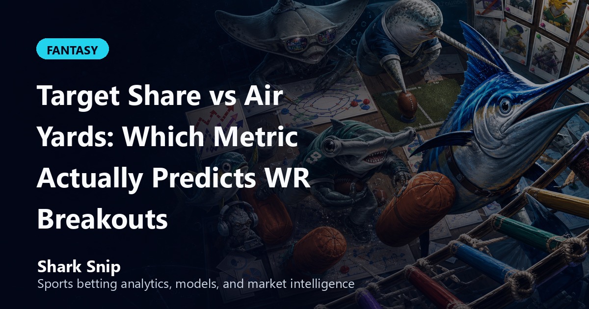 Target Share vs Air Yards: Which Metric Actually Predicts